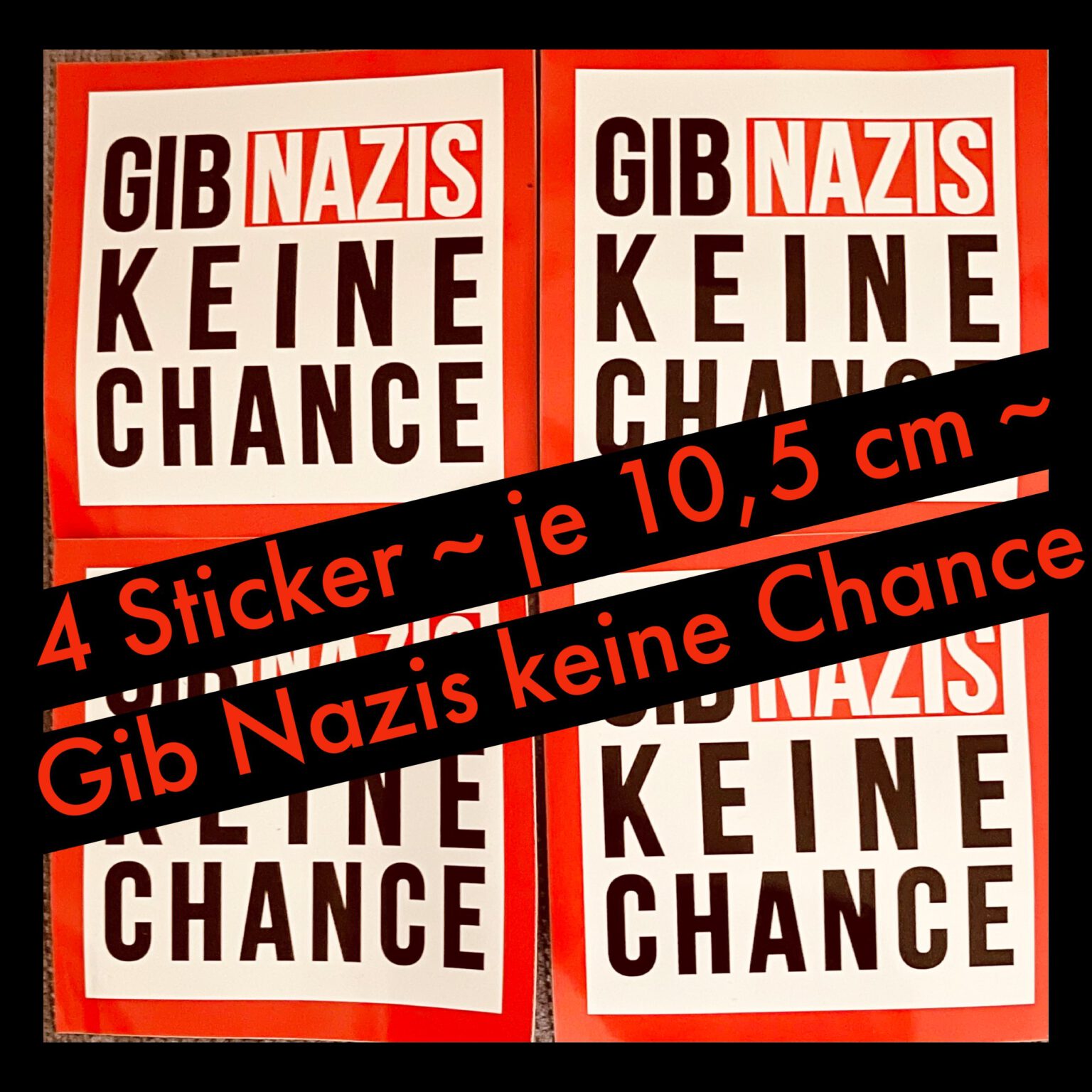 Die Sticker GIB NAZIS KEINE CHANCE (4 Stück rechteckig) | WIR SIND MEHR!